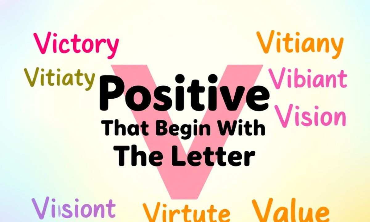 Positive Words That Begin With The Letter "V"