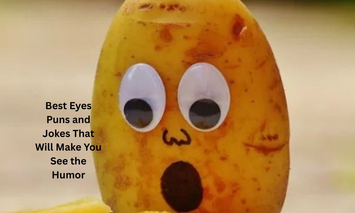 Best Eyes Puns and Jokes That Will Make You See the Humor